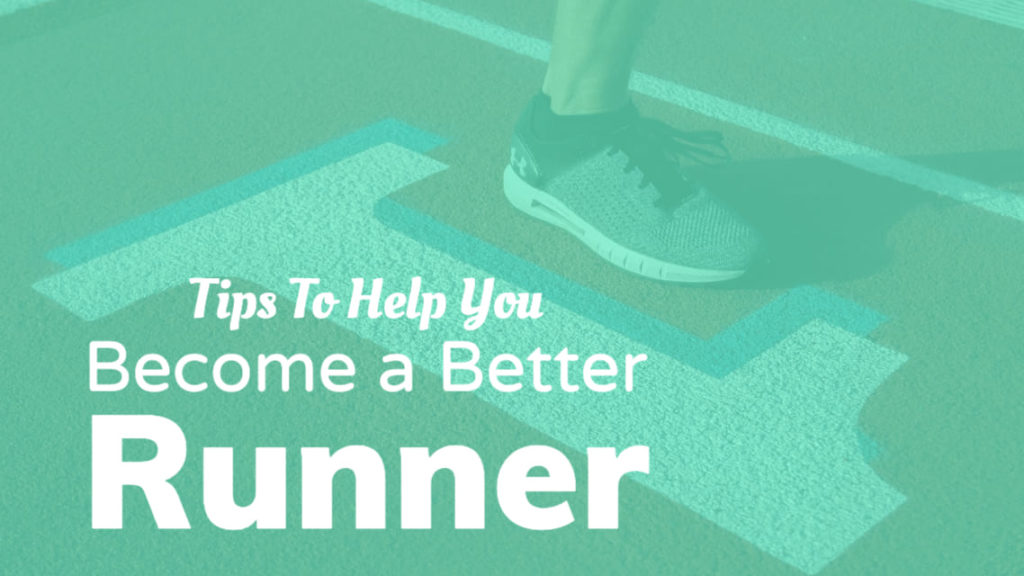 Tips To Help You Become A Better Runner - Beyond The Limitations